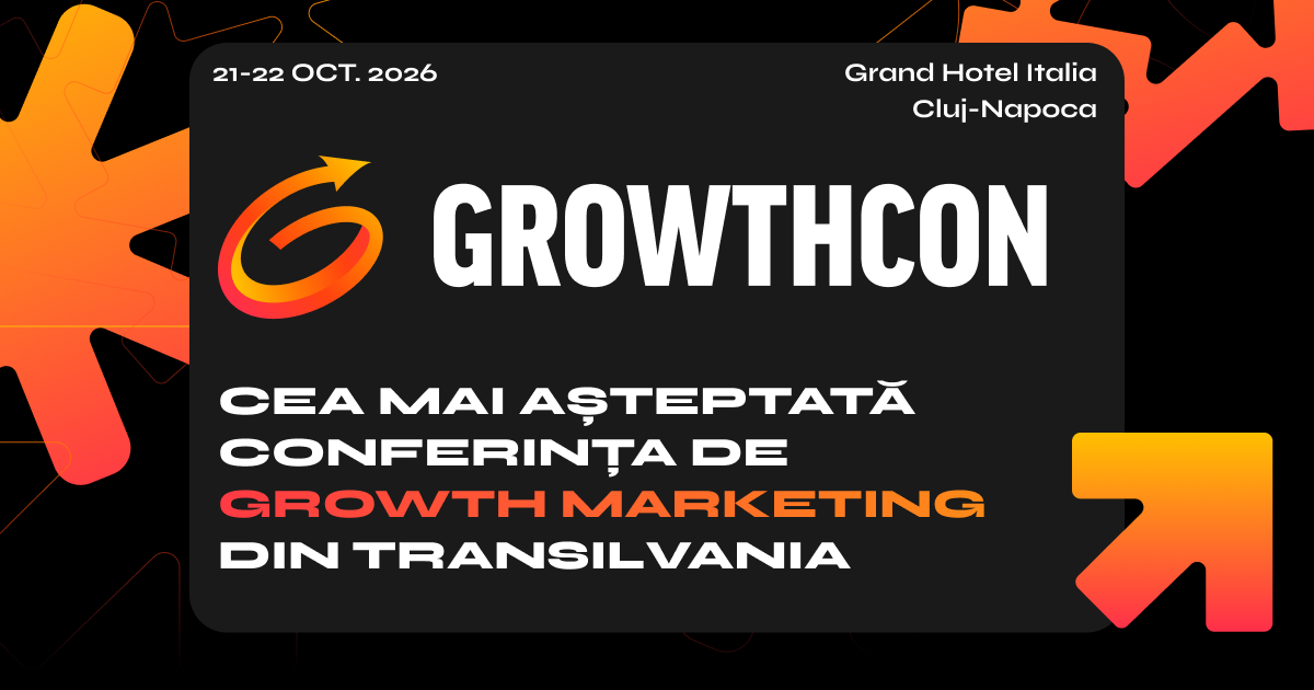 GrowthCon - Conferinta de Marketing 21-22 Oct, Cluj-Napoca